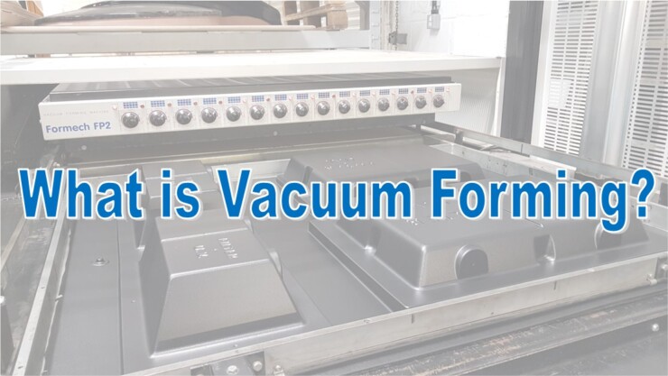 What is Vacuum Forming? – Bray Plastics